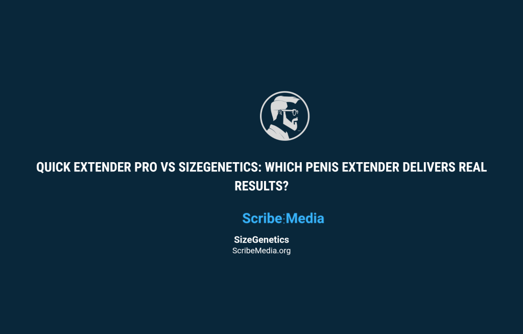 Quick Extender Pro vs SizeGenetics: Which Penis Extender Delivers Real ...